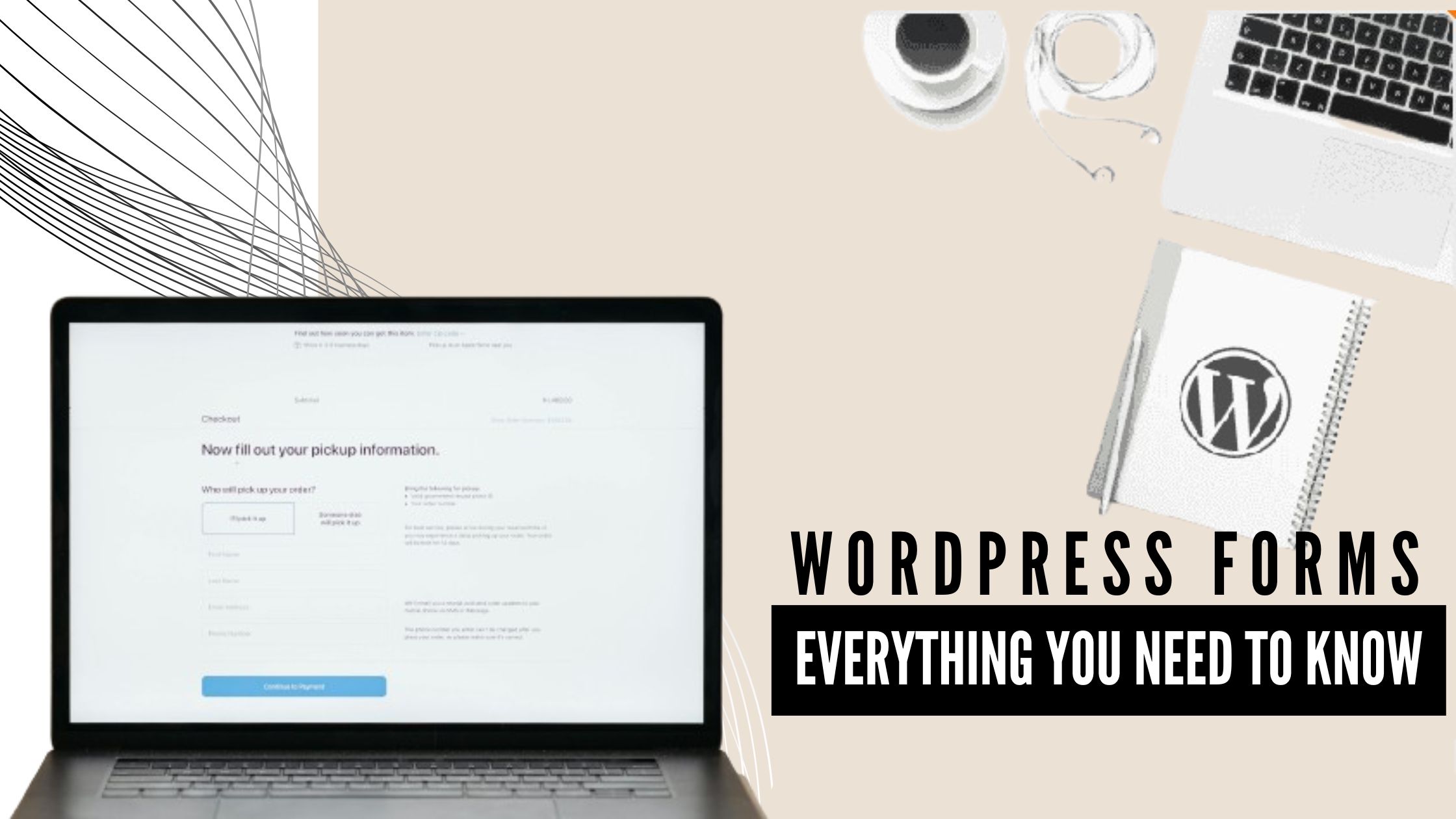 Ultimate Guide to WordPress Forms: Everything You Need to Know - WPCaps